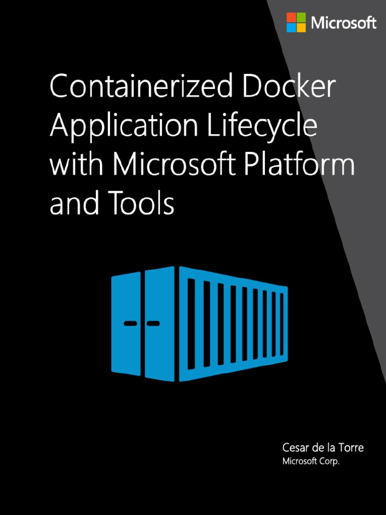 Containerized Docker Application Lifecycle With Microsoft Platform and Tools (Ebook) | PDF