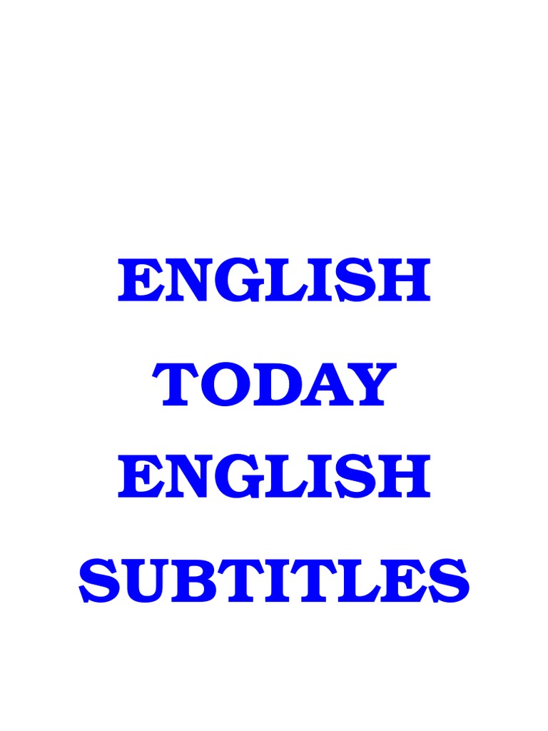 English Today: Subtitles Overview | PDF | Question | Lunch