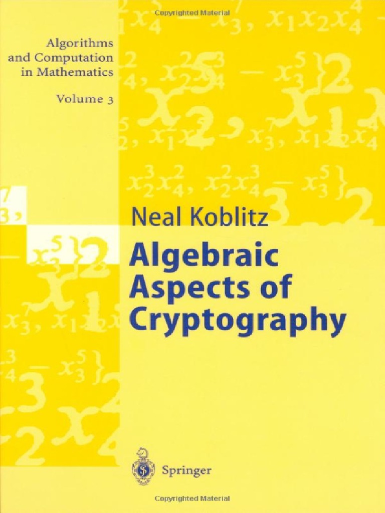 Neal Koblitz Algebraic Aspects of Cryptography Algorithms and Computation in Mathematics PDF ...