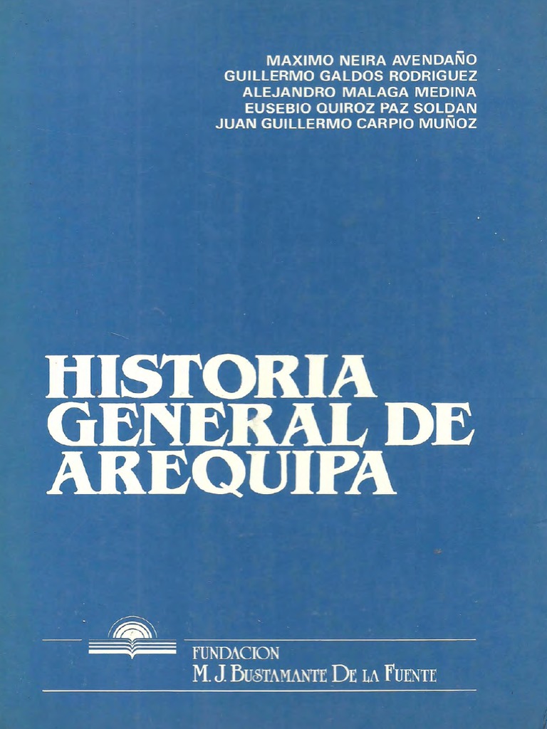 Historia General de Arequipa Completo | PDF | Arqueología | Perú