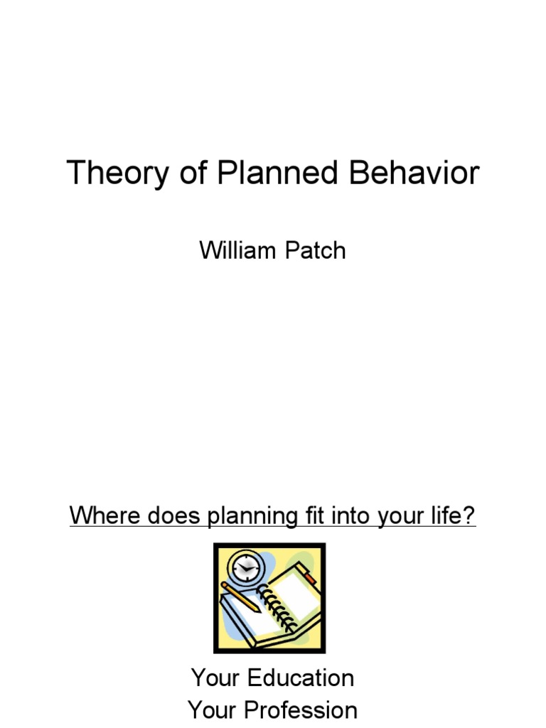 Theory of Planned Behavior: William Patch | PDF