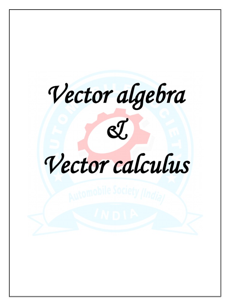 Vector Algebra Vector Calculus | PDF | Euclidean Vector | Vector Calculus