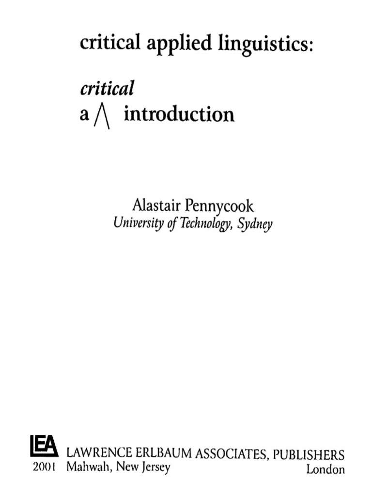 2001 PENNYCOOK Critical Applied Linguistics Intro-1 | PDF 2001 PENNYCOOK Critical Applied Linguistics Intro-1 | PDF
