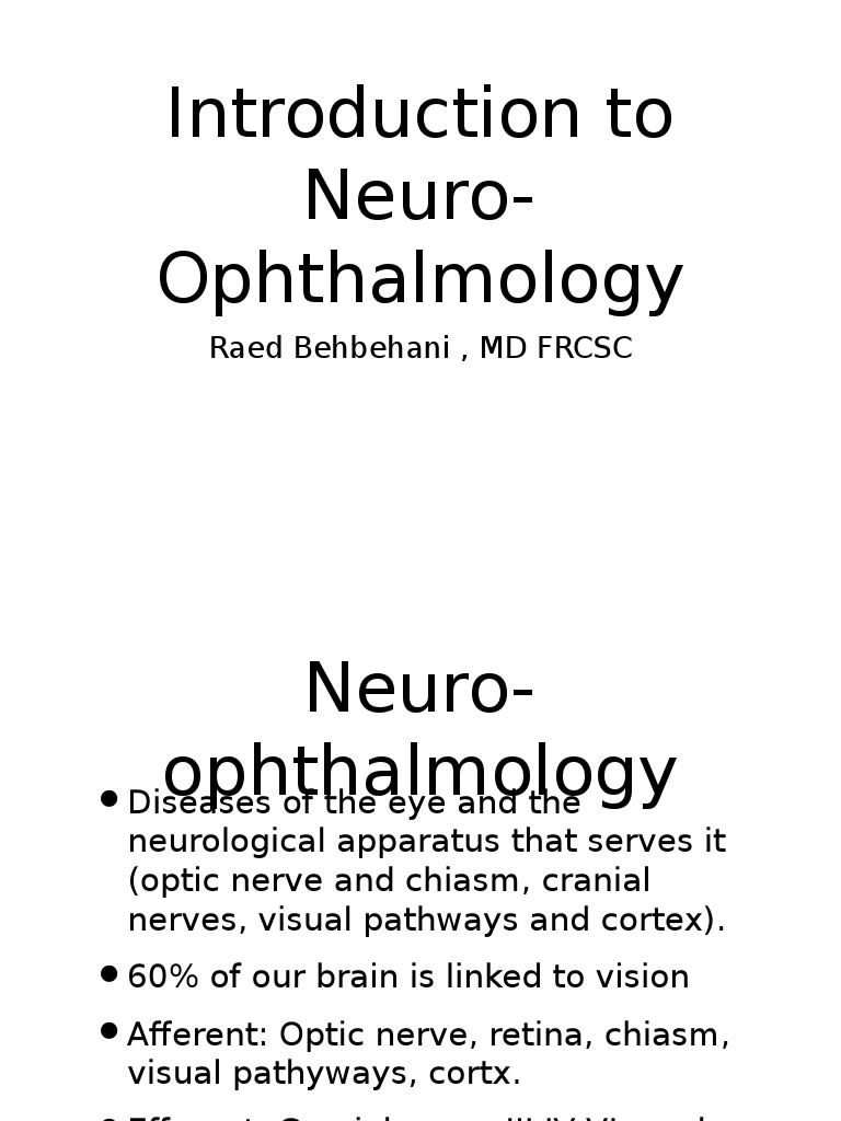 Introduction To Neuro-Ophthalmology: Raed Behbehani, MD FRCSC | PDF ...