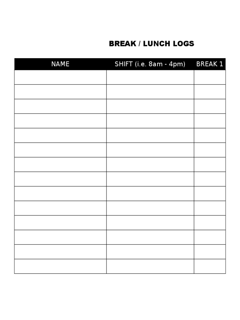 Break / Lunch Logs: Name SHIFT (I.e. 8am - 4pm) Break 1 | PDF