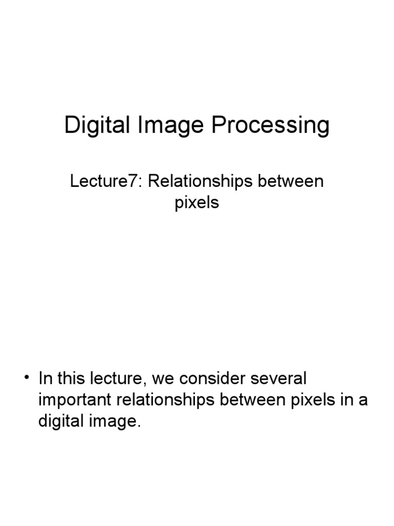 Relationships Between Pixels: An Analysis of Neighboring Pixels ...