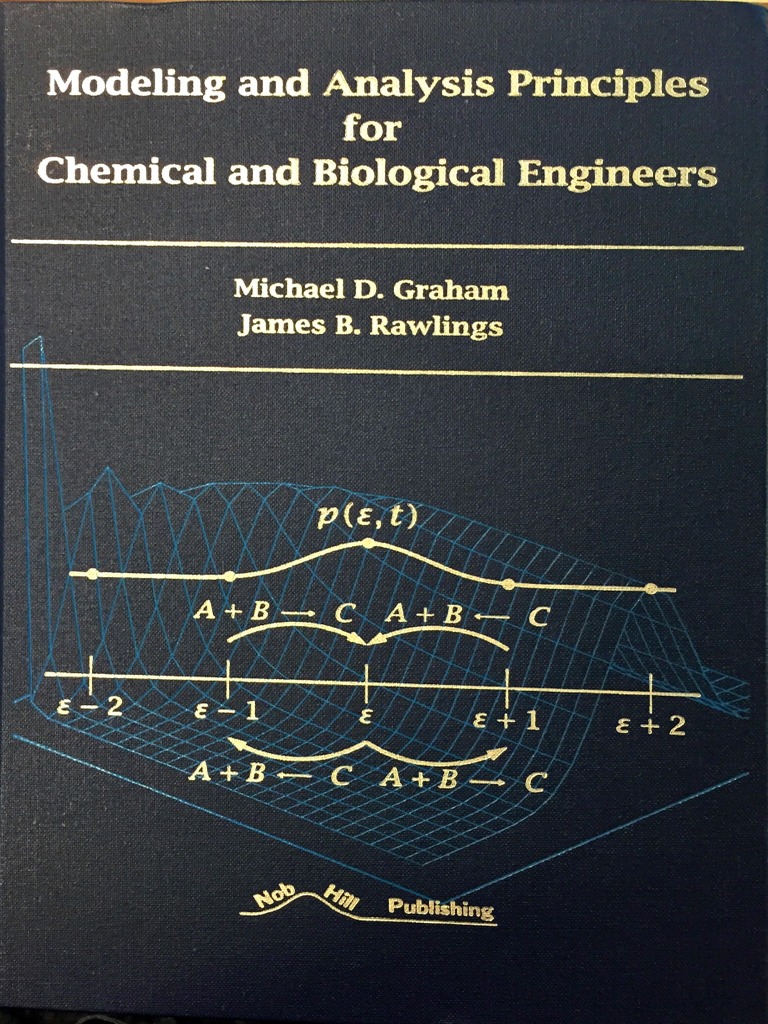 Modeling and Analysis of Principles For Chemical and Biological ...