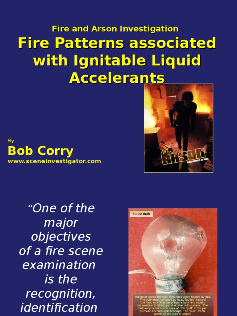 Accelerant Patterns for Arsonguide.com | Fires | Combustion