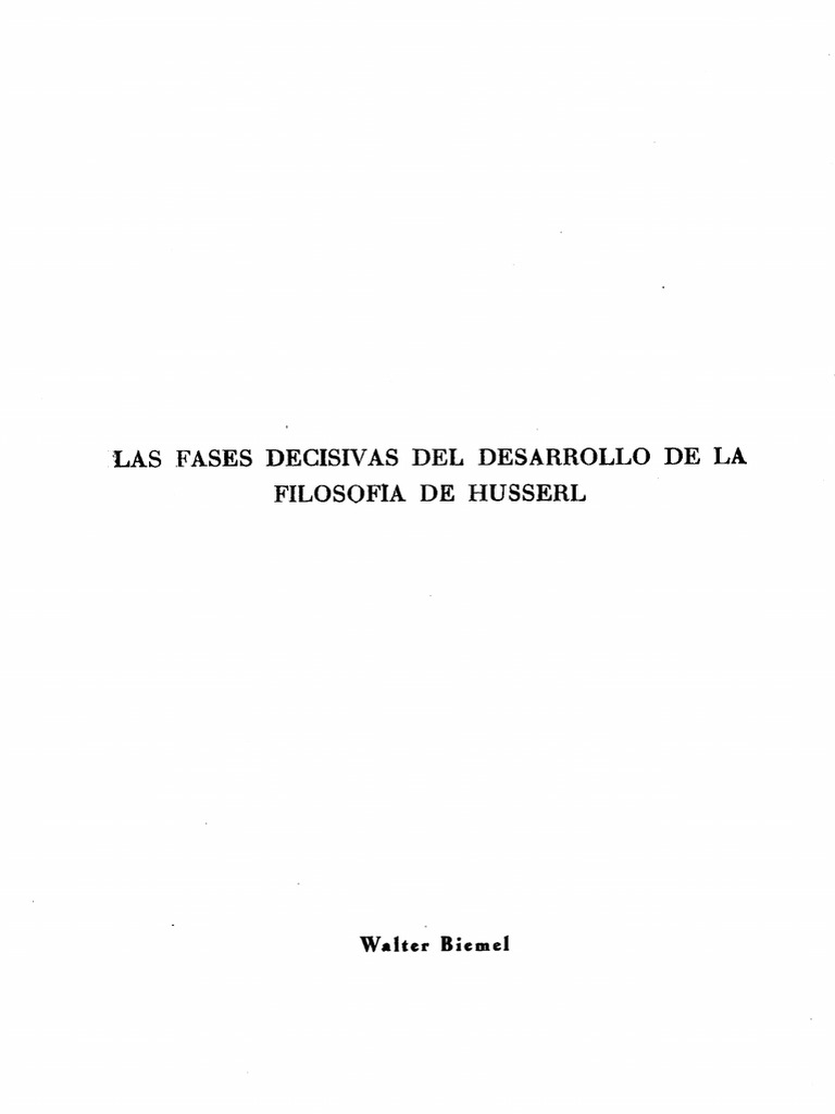 Biemel, Walter - Las Fases Decisivas Del Desarrollo de La Filosofia de ...