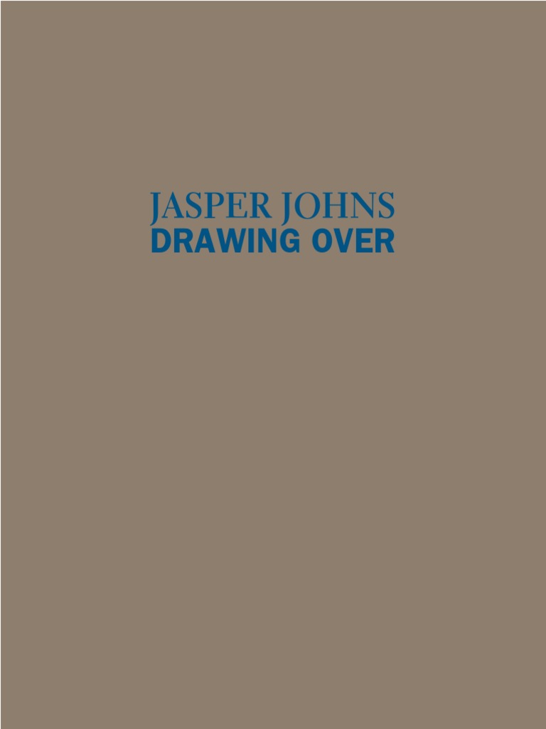 Jasper Johns-Drawing Over | PDF | Drawing | Cubism