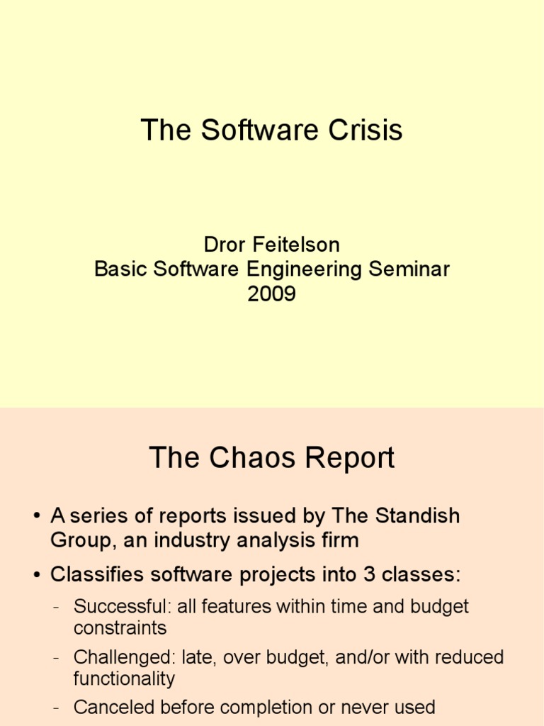 The Software Crisis: Dror Feitelson Basic Software Engineering Seminar ...