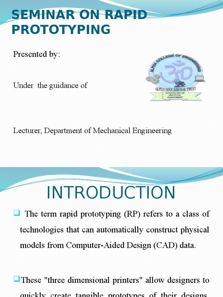Seminar On Rapid Prototyping: Presented by | PDF | 3 D Printing | Computer Aided Design