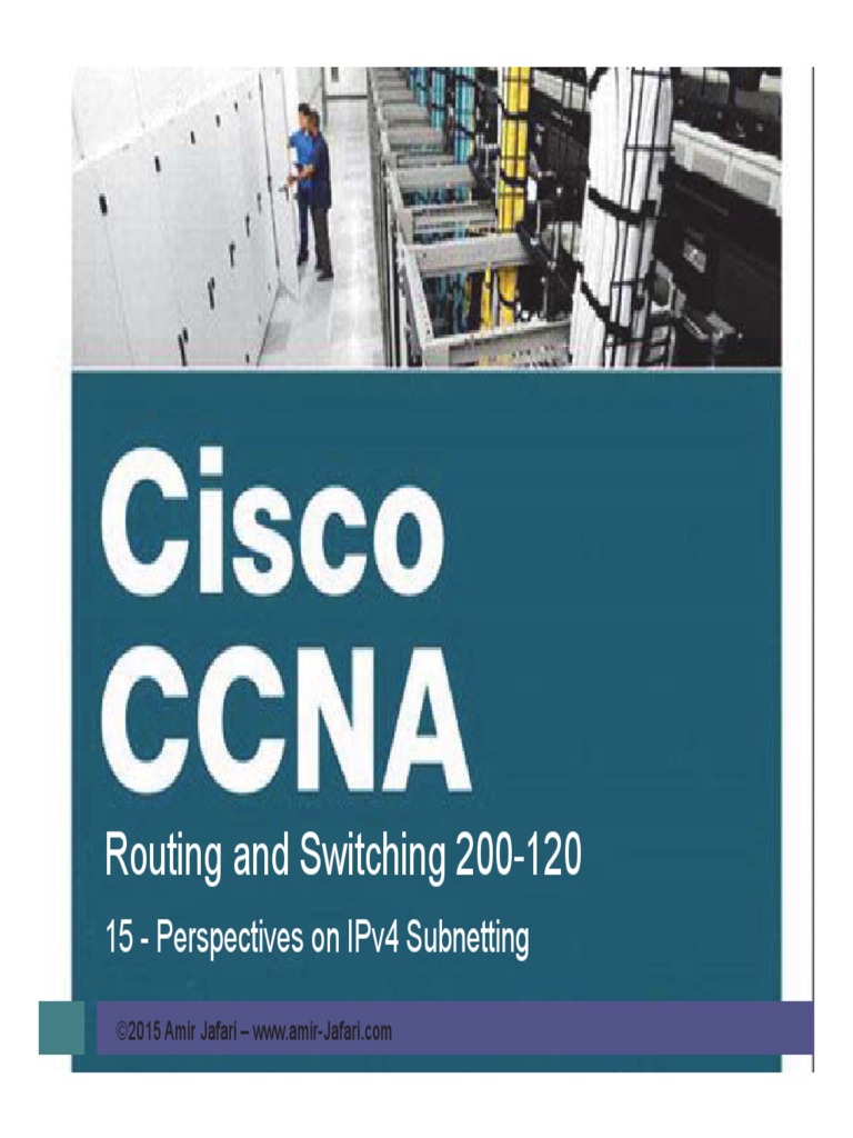 Routing and Switching 200-120: 15 - Perspectives On Ipv4 Subnetting | PDF | Ip Address ...