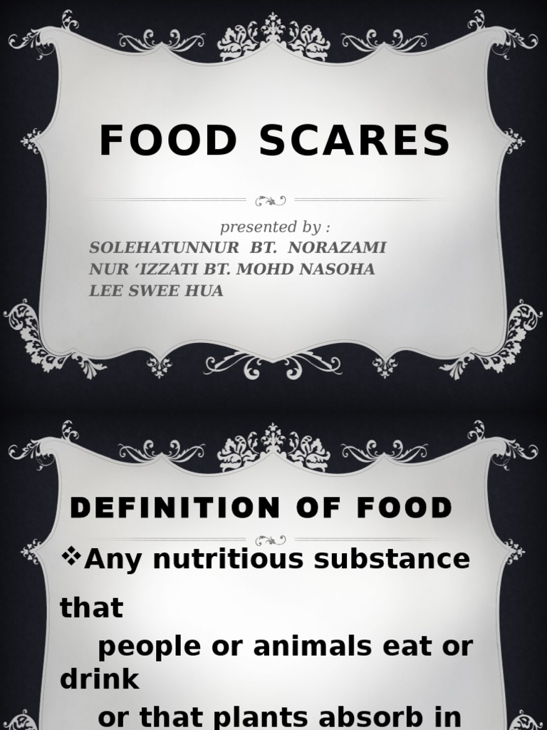 Food Scares: Solehatunnur Bt. Norazami Nur Izzati Bt. Mohd Nasoha Lee ...