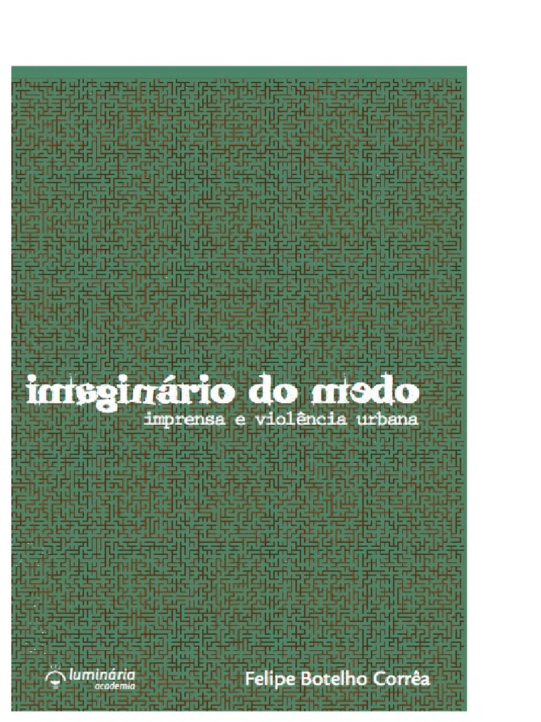 Felipe Botelho Correa - Imaginario - Do - Medo | PDF | Jornalismo ...