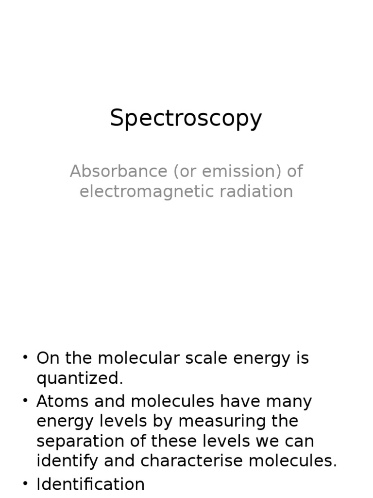 Spectroscopy: Absorbance (Or Emission) of Electromagnetic Radiation | PDF