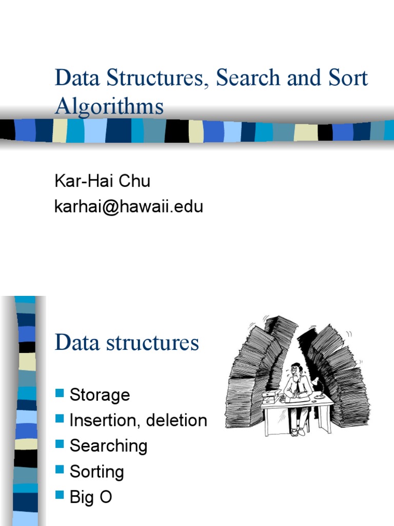 Data Structures, Search and Sort Algorithms: Kar-Hai Chu Karhai@hawaii - Edu | PDF