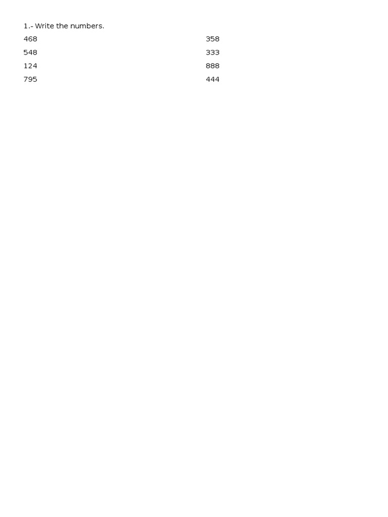 1.-Write The Numbers. 468 548 124 795 358 333 888 444 | PDF