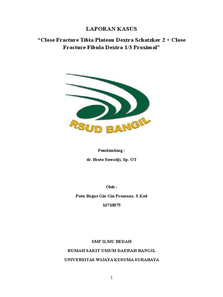 Fraktur Tibia Plateau Dextra Schatzker 2 dan Fraktur Fibula Dextra ...