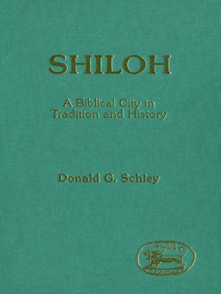 Donald G. Schley Shiloh A Biblical City in Tradition and History JSOT ...