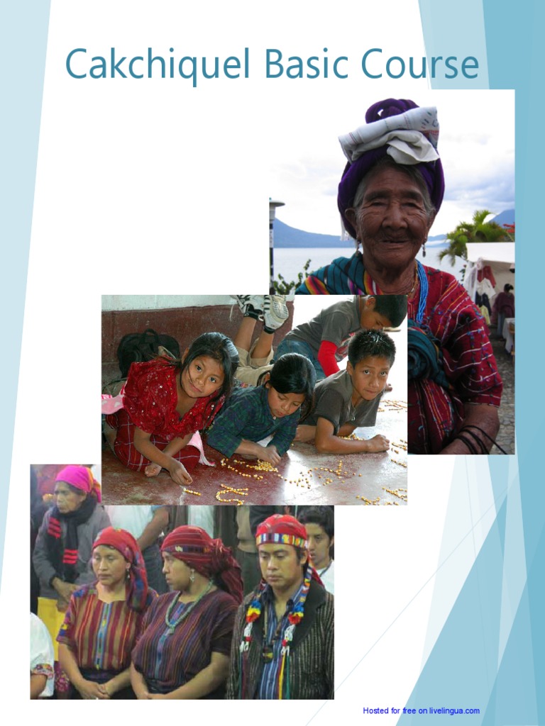 Kaqchikel Language Course Overview | PDF | Verb | Adjective