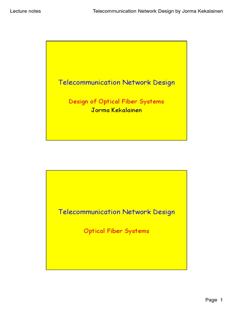 Telecommunication Network Design - Design of Optical Fiber Systems ...