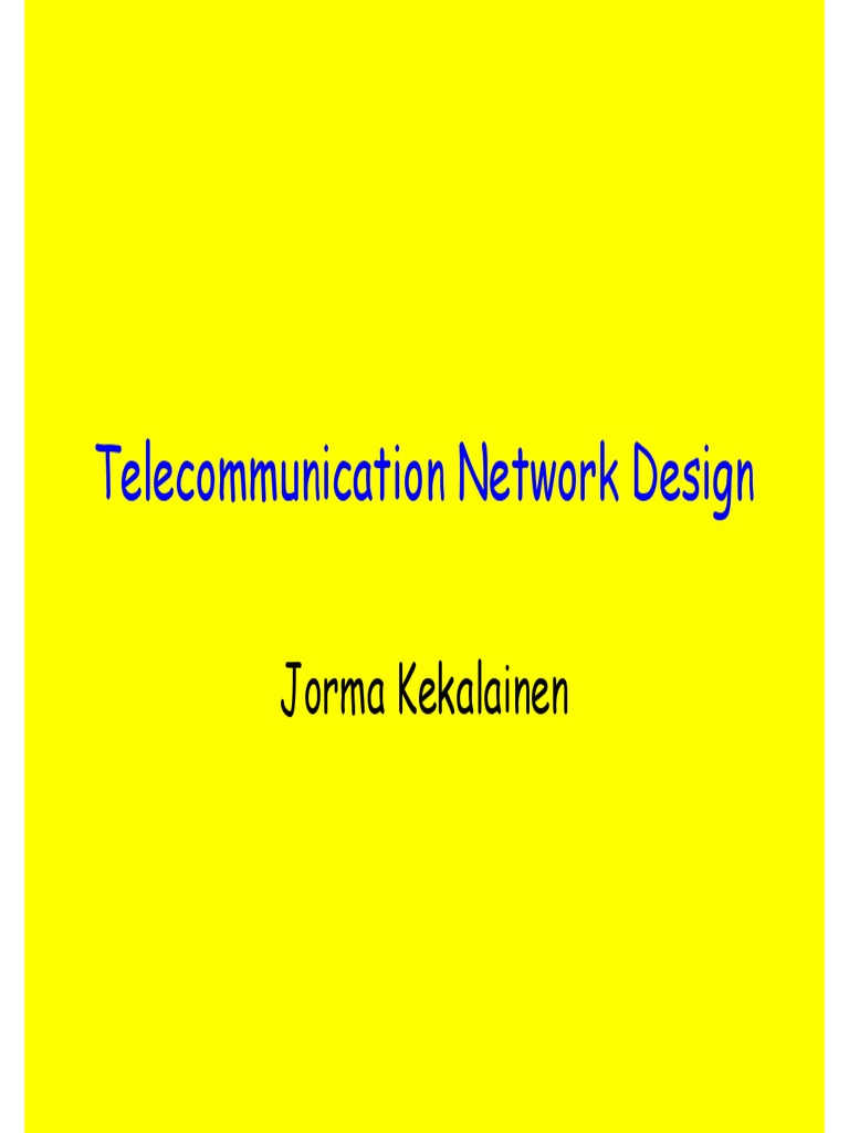 Telecommunication Network Design by Jorma Kekalainen | PDF | Routing ...