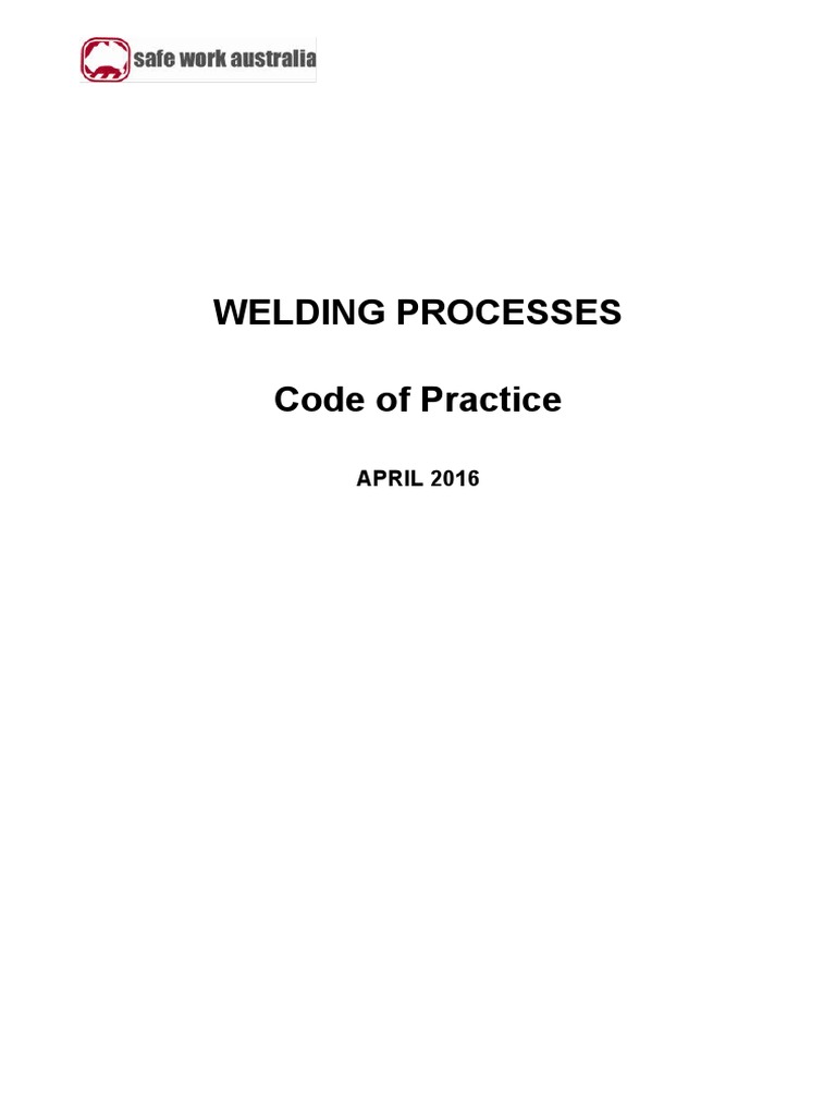 Welding Processes Code of Practice: APRIL 2016 | PDF | Welding ...