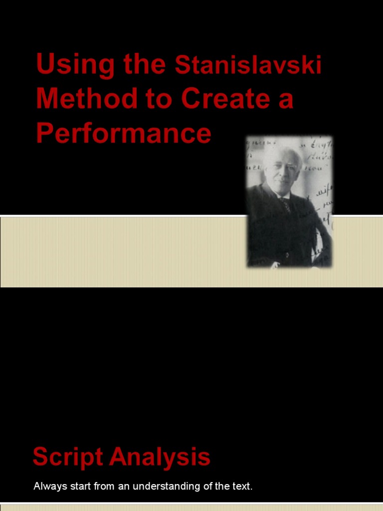 Using The Stanislavski Method To Create A Performance | PDF | Emotions ...