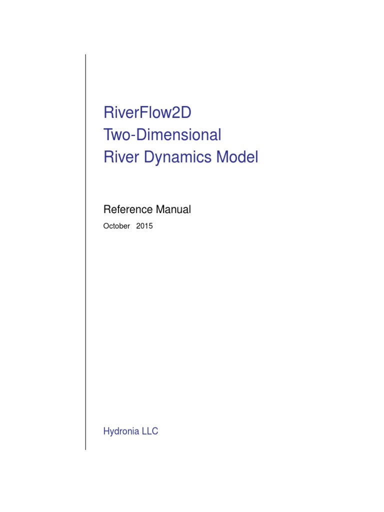 Riverflow2D Two-Dimensional River Dynamics Model: Reference Manual ...