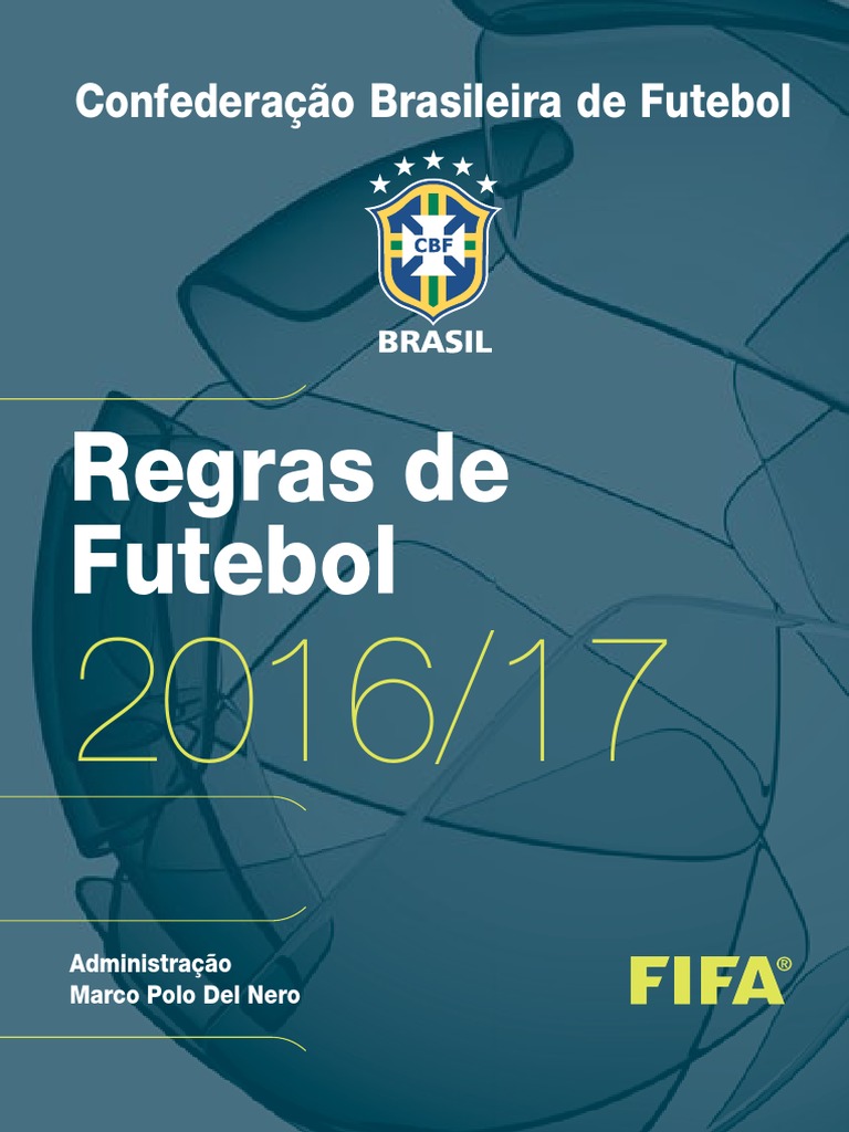 Regras de Futebol 2016/2017 - CBF | Associação de Futebol | Juiz (Esportes)