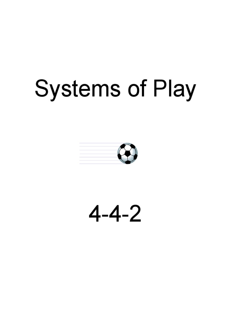 Systems of Play 4-4-2 | PDF | Defender (Association Football) | Forward ...