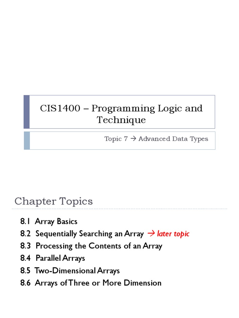 CIS1400 - Programming Logic and Technique: Topic 7 Advanced Data Types ... CIS1400 - Programming Logic and Technique: Topic 7 Advanced Data Types ...