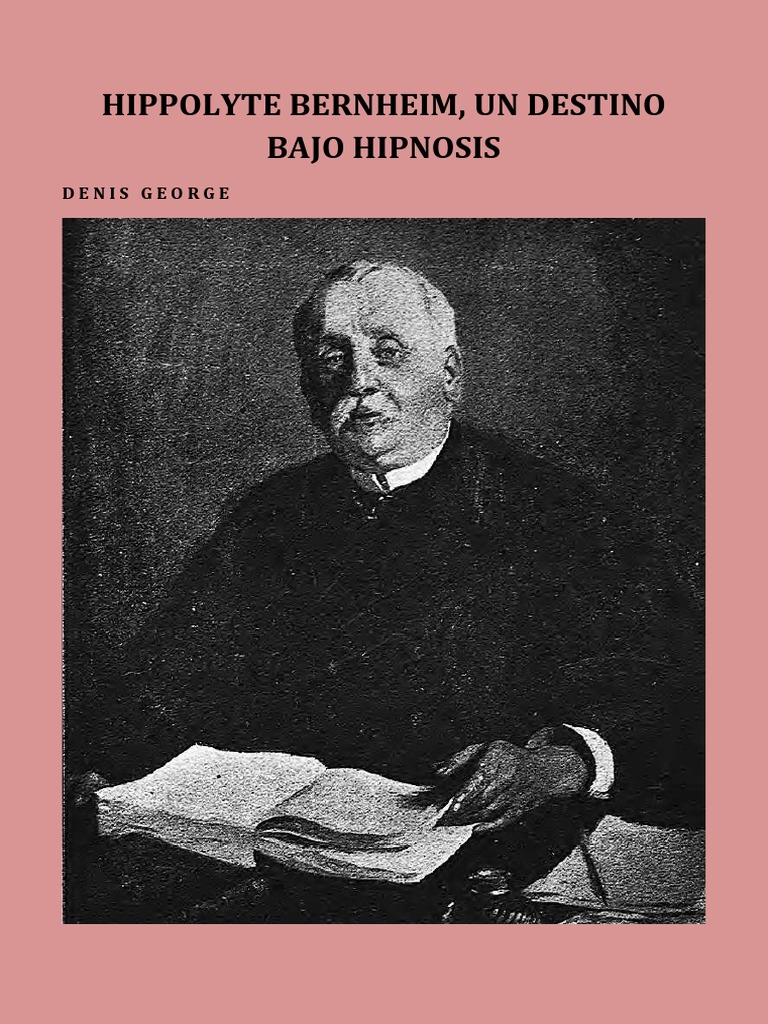 Hippolyte Bernheim, Un Destino Bajo Hipnosis | PDF | Hipnosis | Salud y ...