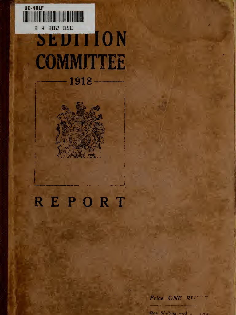 Sedition Committee Report-India-1918 Rowlatt Committee | PDF | Government