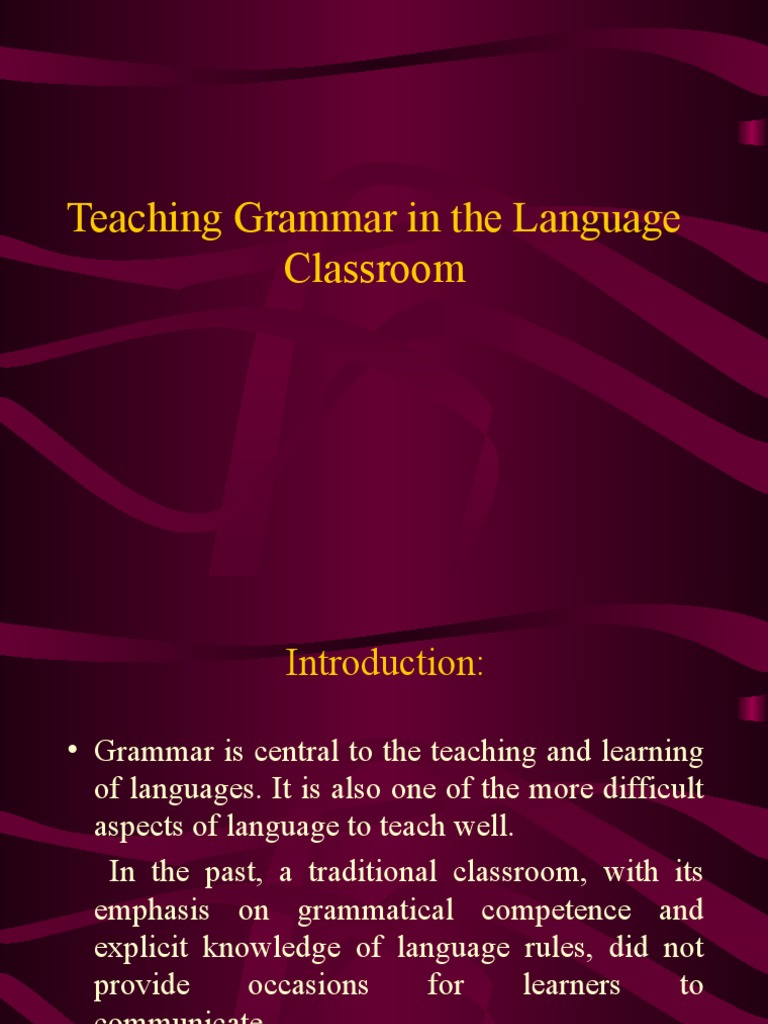 Teaching Grammar in The Classroom.11 | PDF | Grammar | Learning