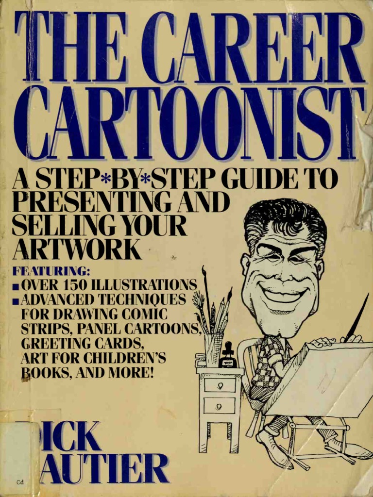 The Career Cartoonist - A Step-By-Step Guide To Presenting and Selling ...