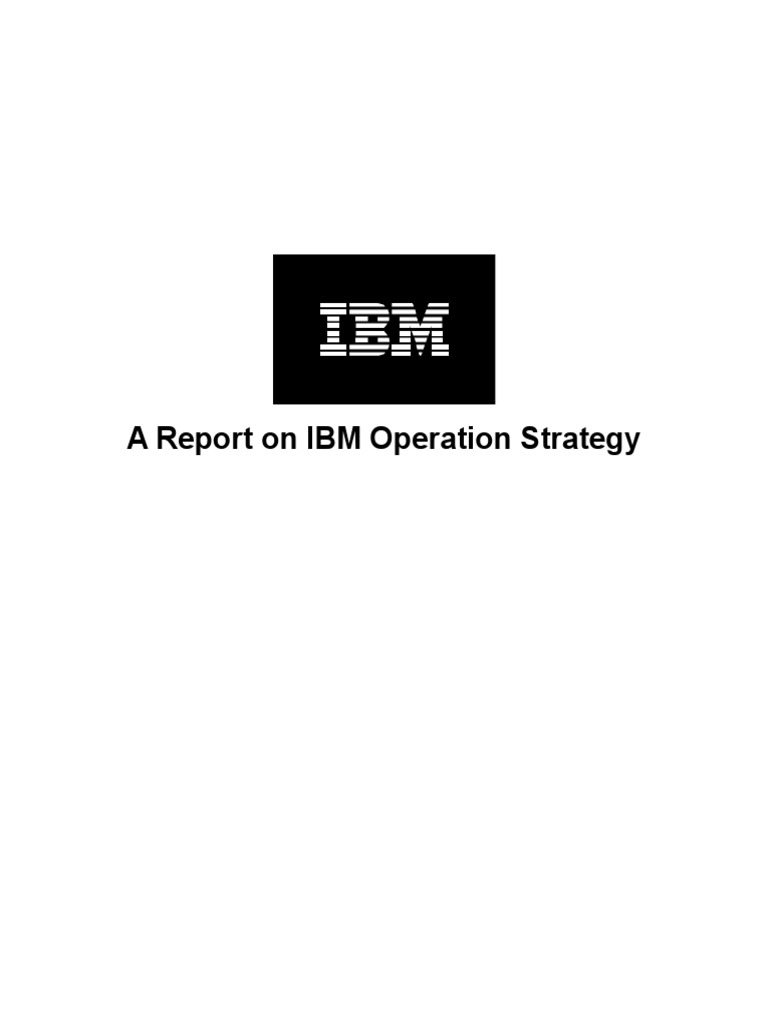 IBM Operation Strategy | PDF | Ibm | Strategic Management