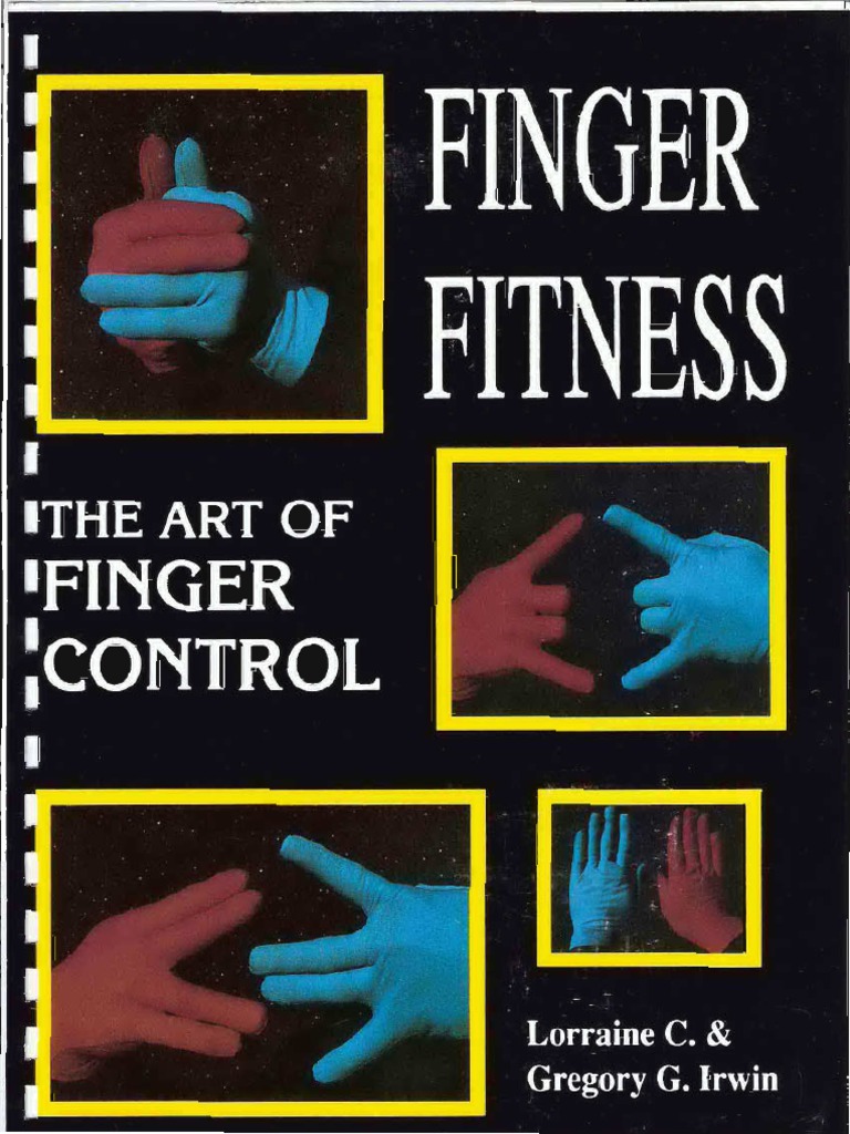 Finger Fitness The Art of Finger Control | PDF
