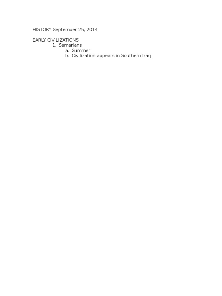 HISTORY September 25, 2014 Early Civilizations 1. Samarians A. Summer B ...