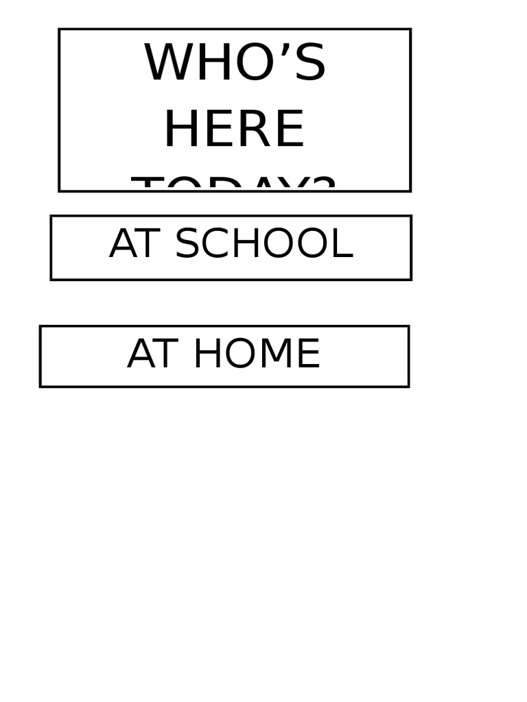 Who'S Here Today?: at School at Home | PDF
