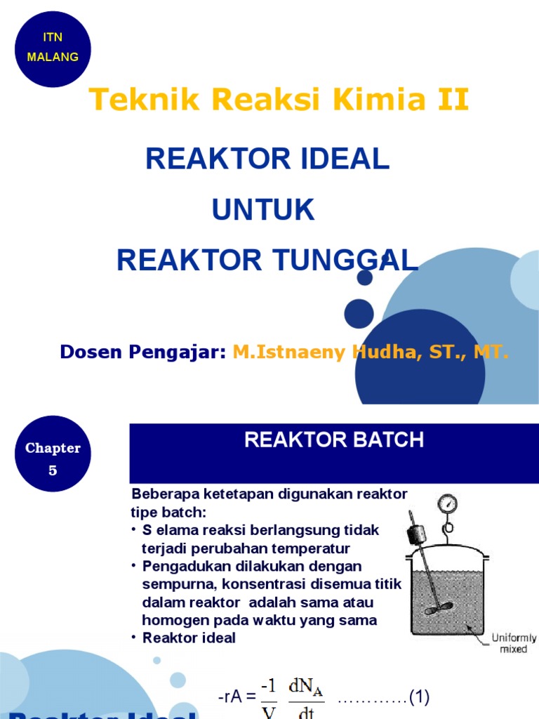 Reaktor Kimia dan Persamaan untuk Reaktor Ideal Tipe Batch, Mixed Flow, dan Plug Flow pada ...