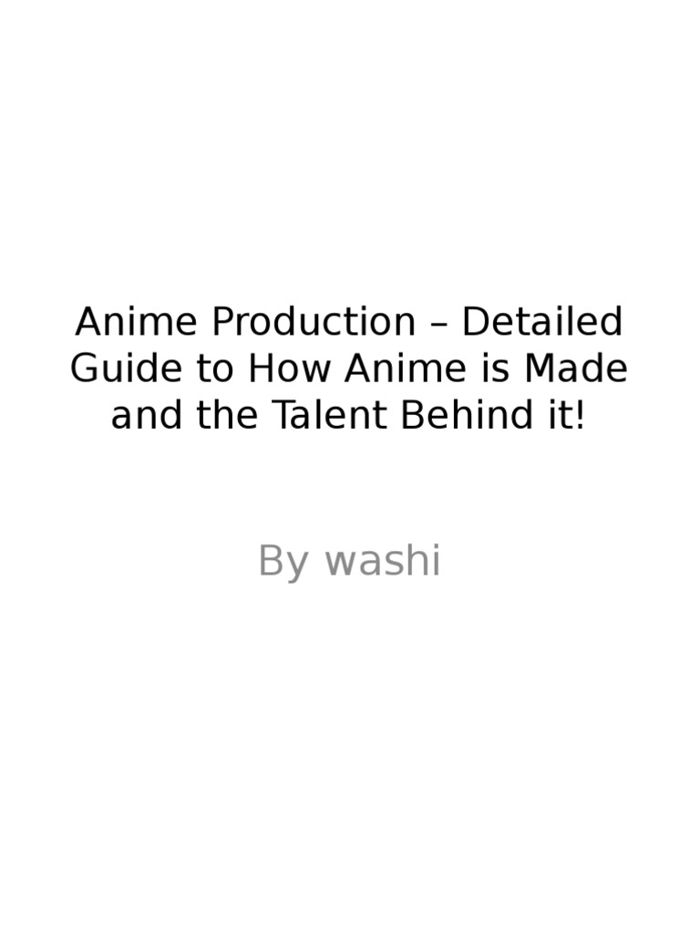 Anime Production - Detailed Guide To How Anime Is Made and The Talent ...