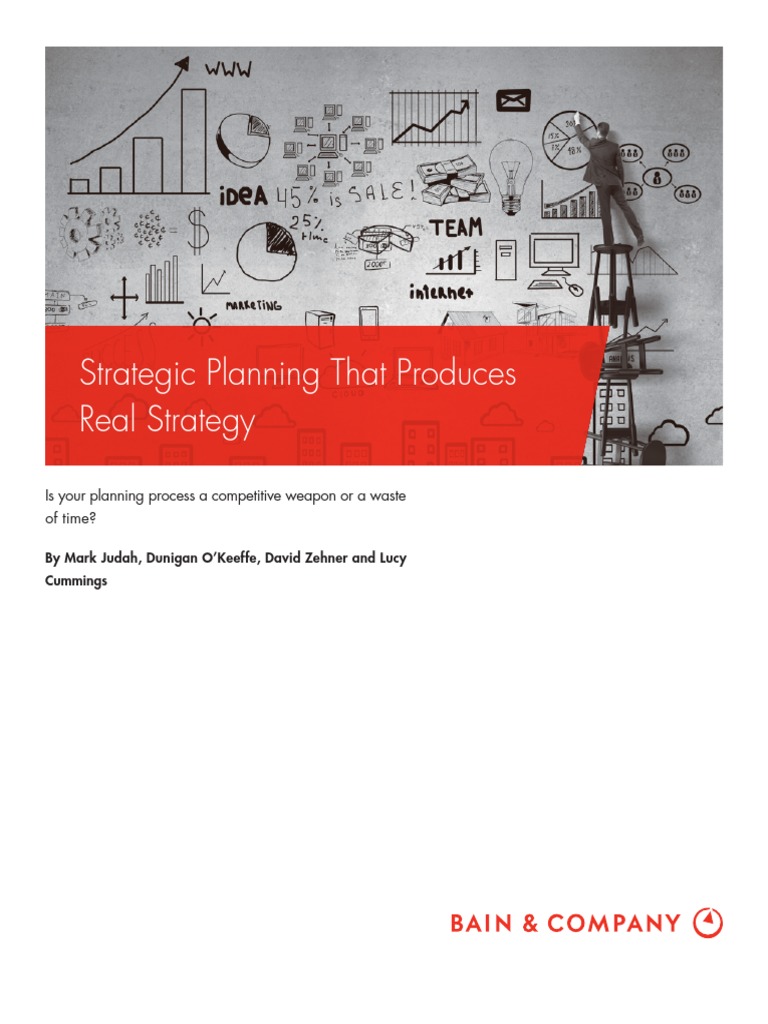 BAIN BRIEF Strategic Planning That Produces Real Strategy | PDF ...