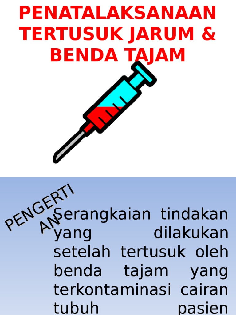 (PPT) Penatalaksanaan Tertusuk Jarum & Benda Tajam | PDF (PPT) Penatalaksanaan Tertusuk Jarum & Benda Tajam | PDF