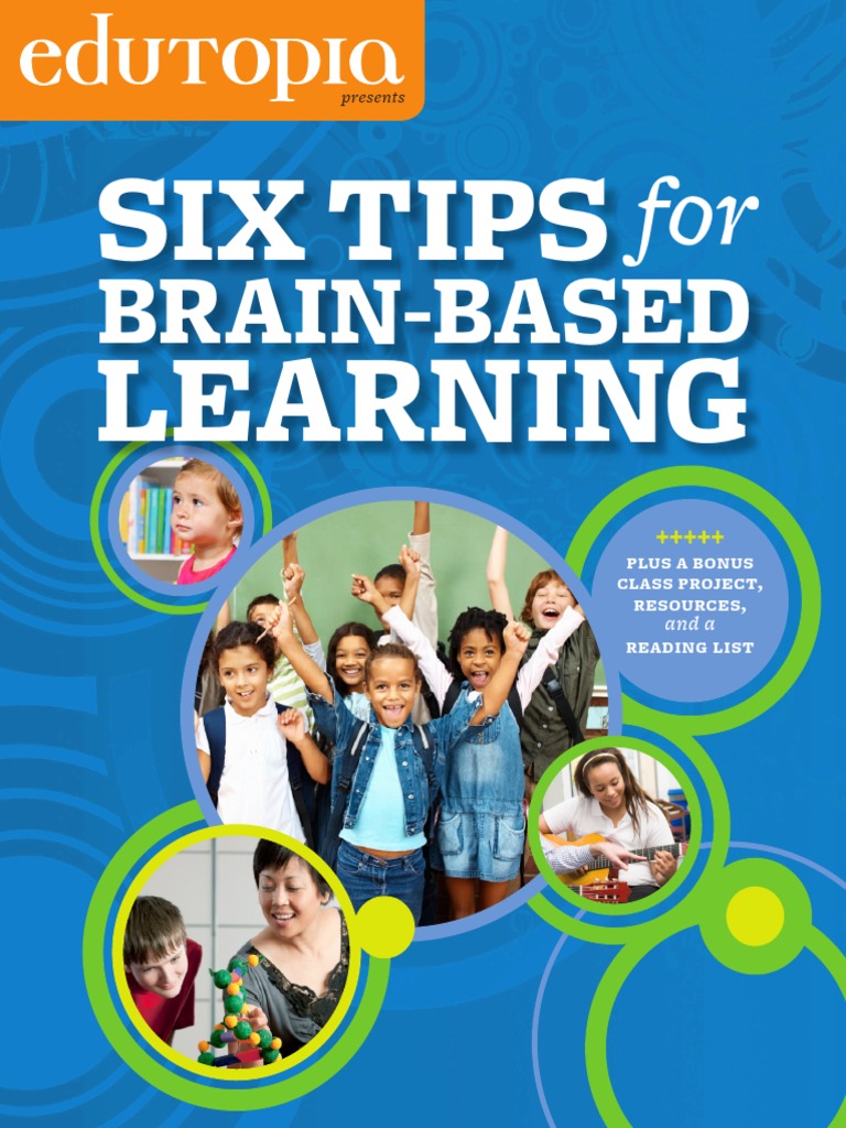 Edutopia 6 Tips Brain Based Learning Guide PDF | PDF | Mindset | Project Based Learning