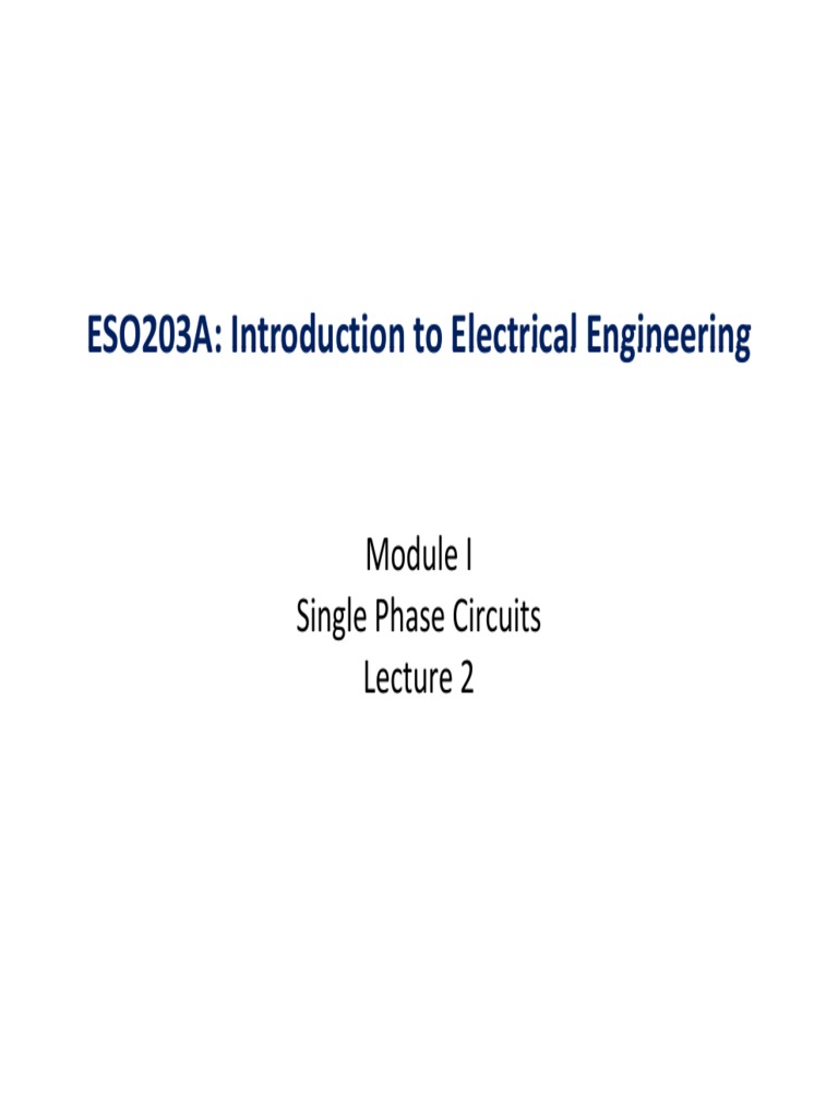 ESO203A: Introduction To Electrical Engineering ESO203A: Introduction To Electrical Engineering ...
