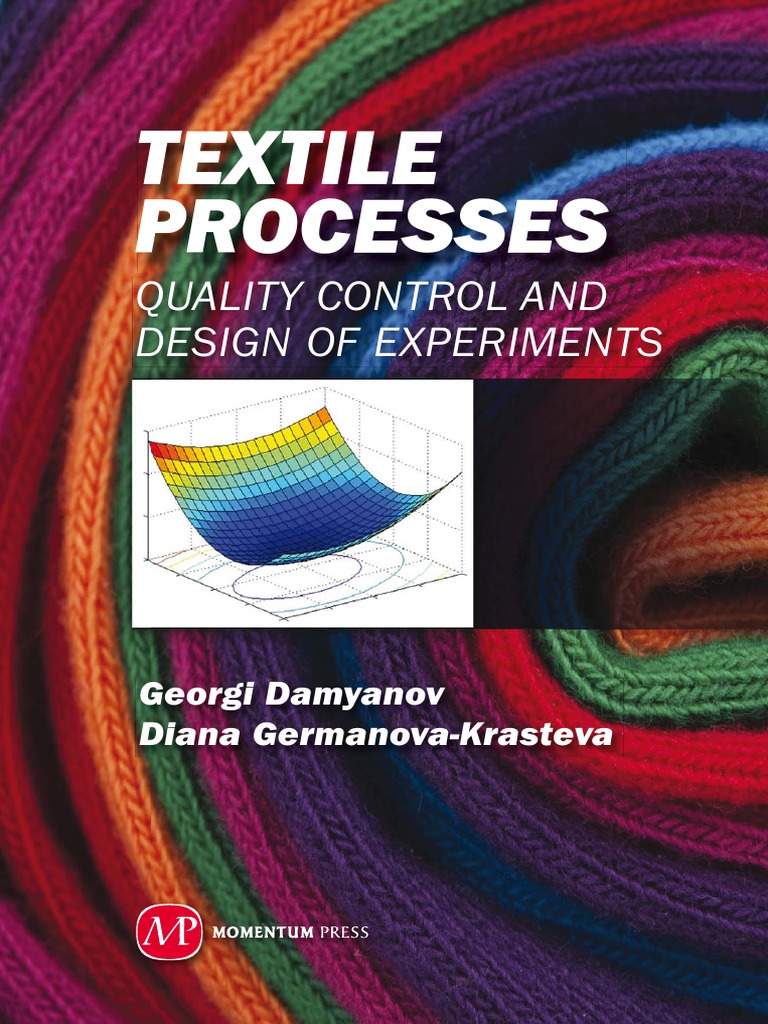 Textile Processes - Quality Control and Design of Experiments - G. B. Damyanov, D. Germanova ...