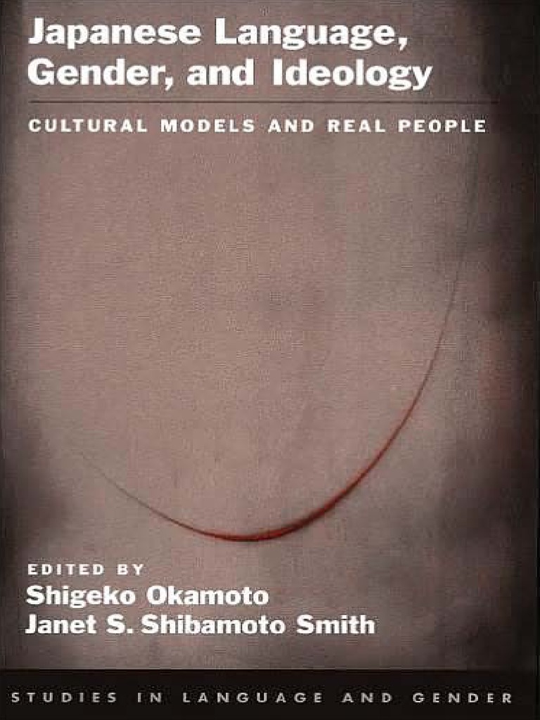 Japanese Language, Gender, And Ideology - Cultural Models and Real ...
