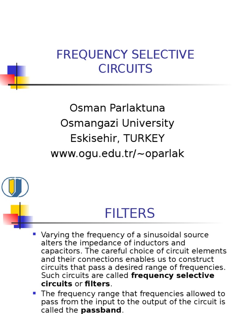 Frequency Selective Circuits: Osman Parlaktuna Osmangazi University ...